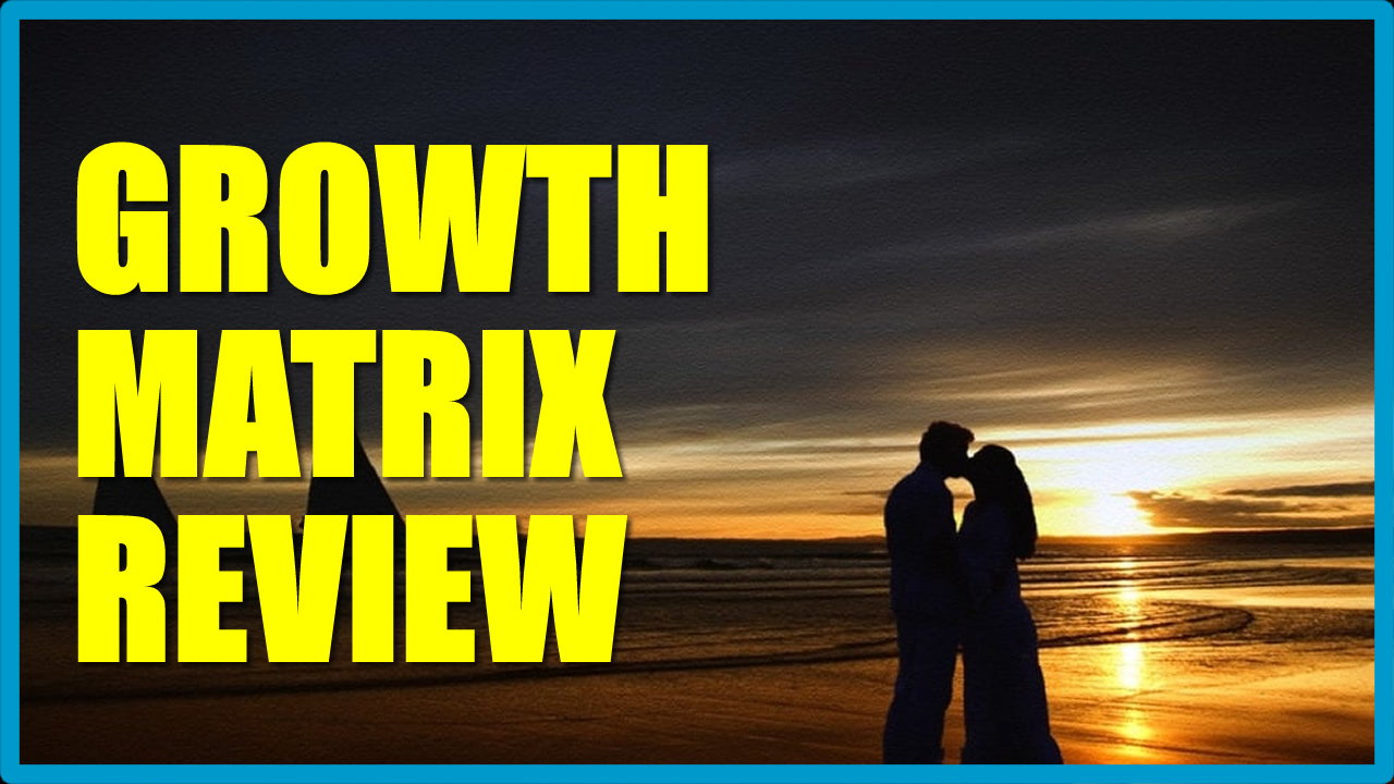 Growth Matrix Male Enhancement Review: The Truth - Fact and Myth